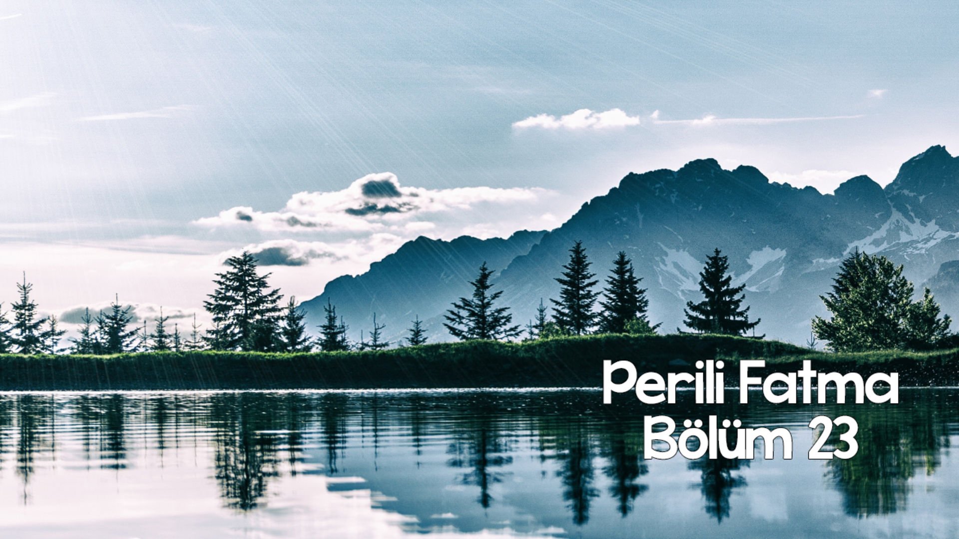 Perili Fatma - 23 | Hayatın Sesi